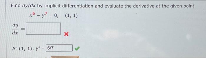 Solved Find dy/dx by implicit differentiation and evaluate | Chegg.com