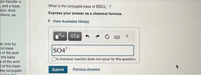 Solved What is the conjugate base of HSO4−? Express your | Chegg.com