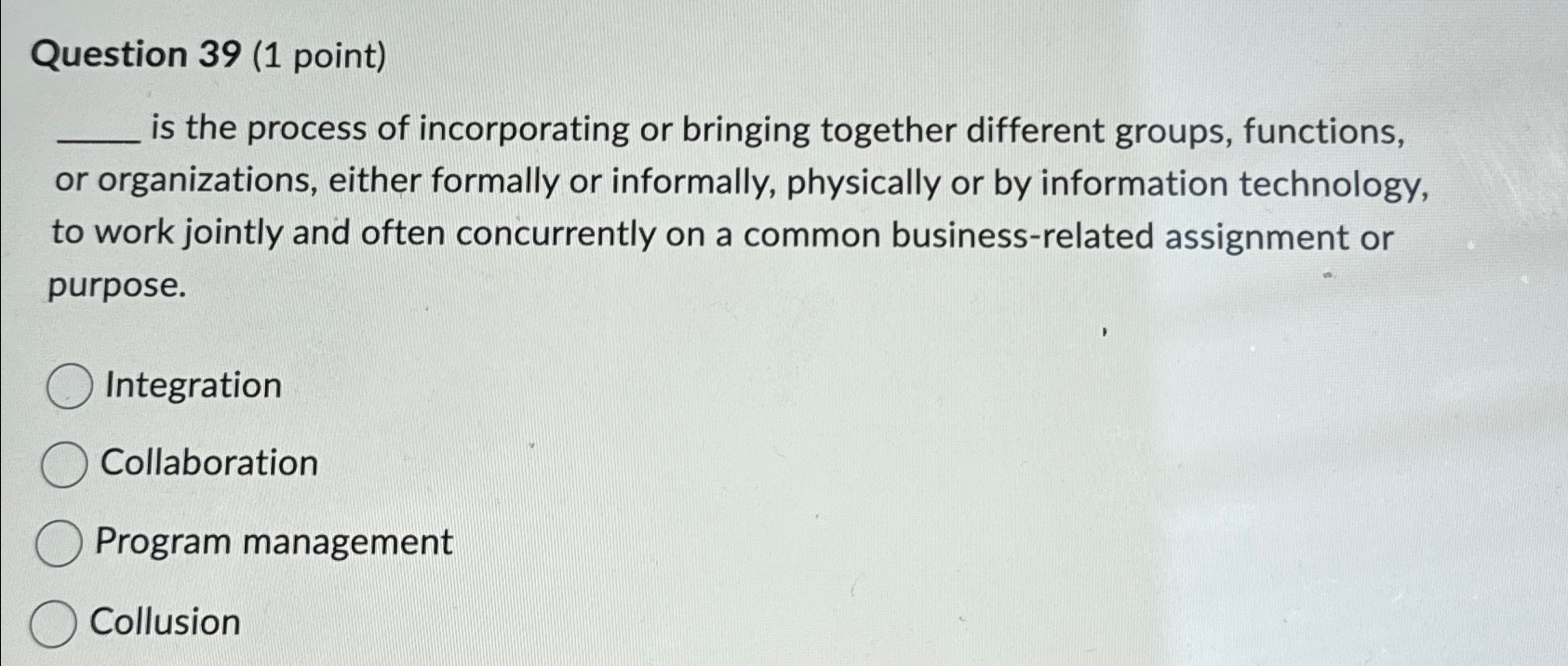 Solved Question 39 (1 ﻿point)is the process of incorporating | Chegg.com