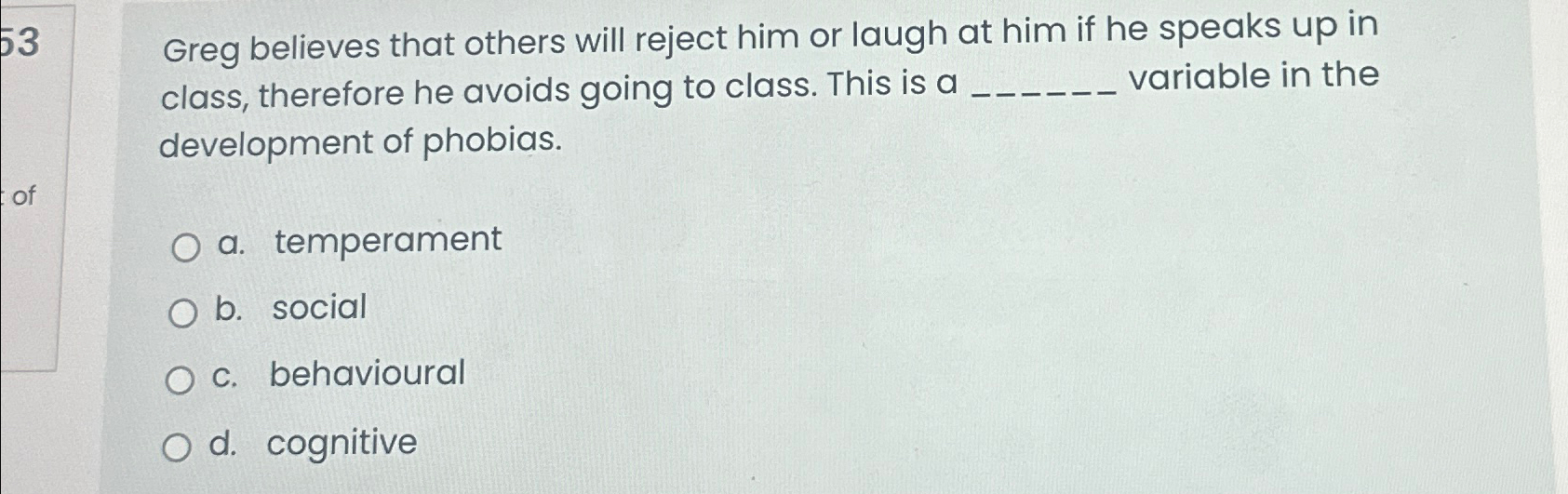 Solved 53 ﻿Greg believes that others will reject him or | Chegg.com