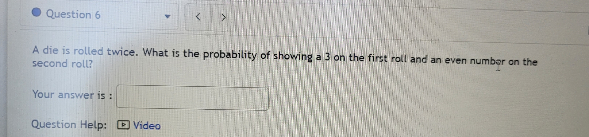 Solved Question 6A die is rolled twice. What is the | Chegg.com