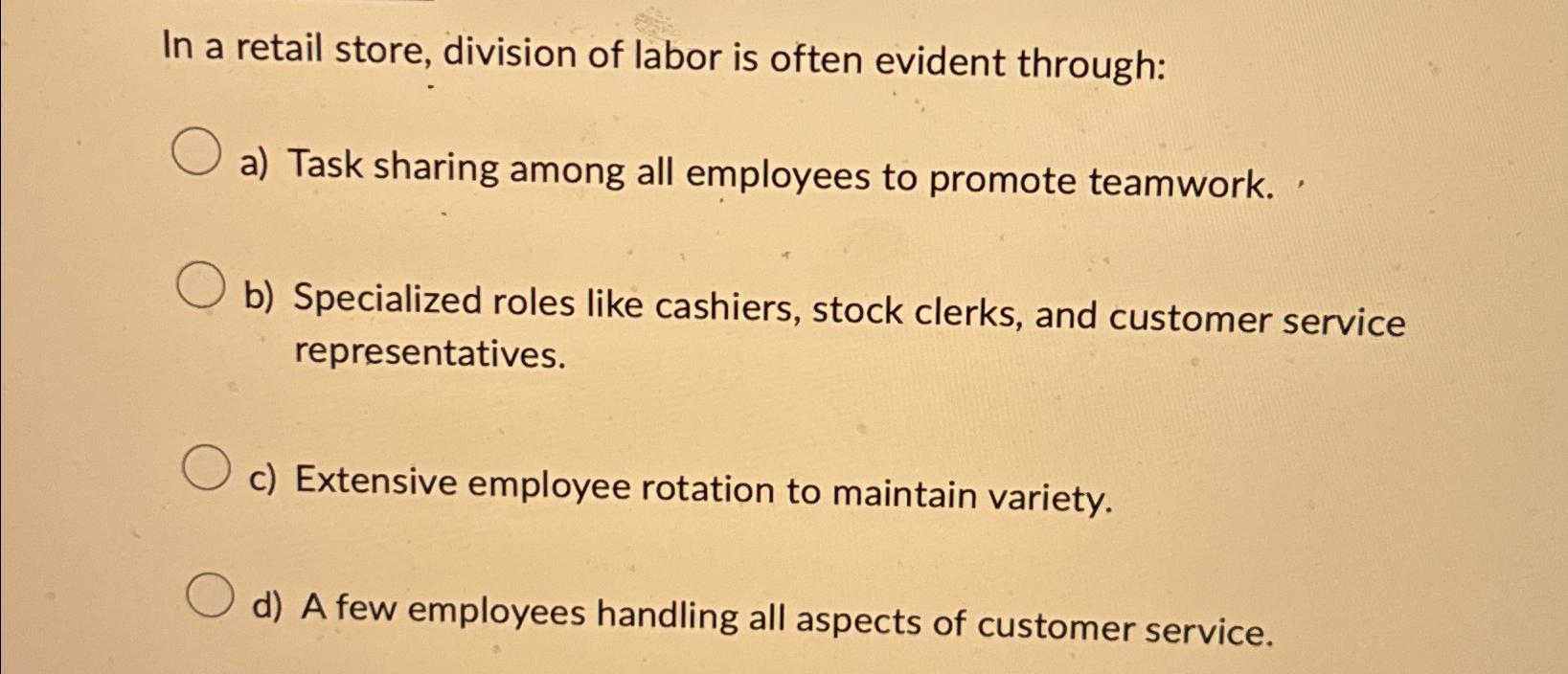 Solved In a retail store, division of labor is often evident | Chegg.com