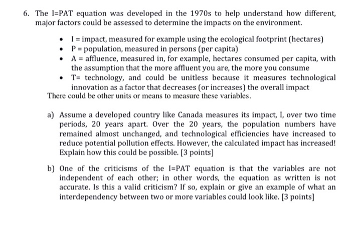 Solved 6. The I=PAT equation was developed in the 1970s to | Chegg.com
