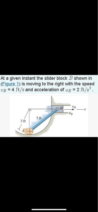 At a given instant the slider block B shown in | Chegg.com
