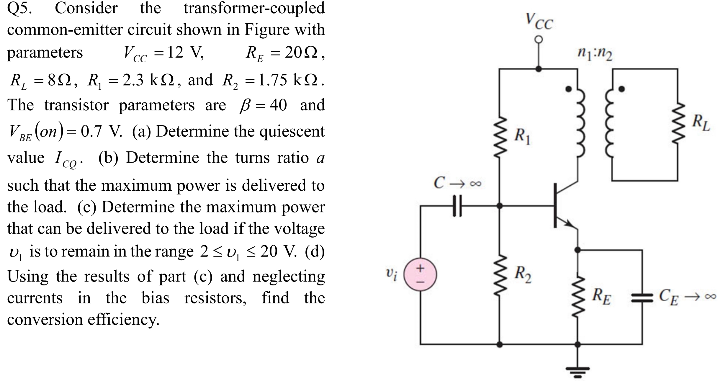 Solved Q5. ﻿Consider the transformer-coupledcommon-emitter | Chegg.com