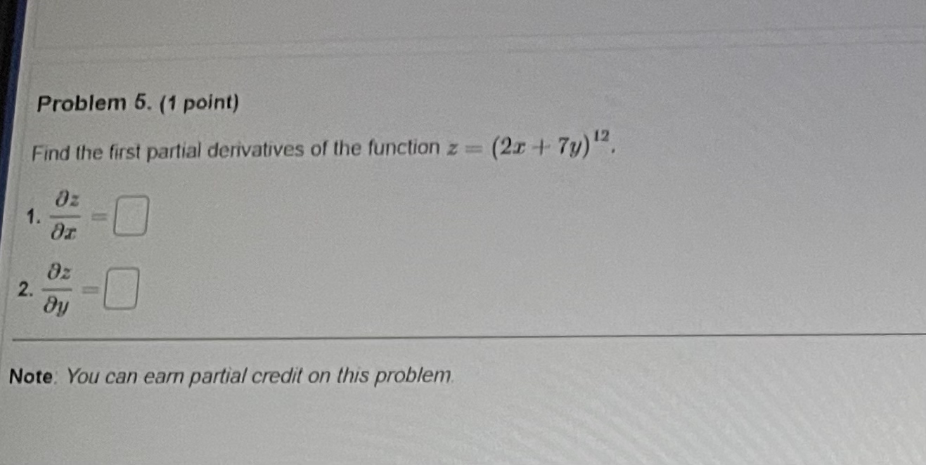 Solved Problem 5. (1 point)Find the first partial | Chegg.com Solved Problem 5. (1 point)Find the first partial | Chegg.com