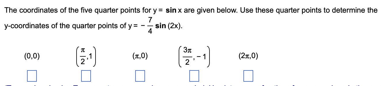 Solved The coordinates of the five quarter points for y=sinx | Chegg.com