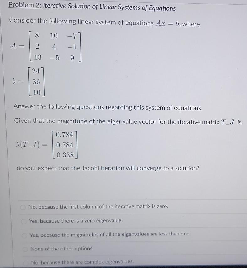 Solved Problem 2: Iterative Solution of Linear Systems of | Chegg.com