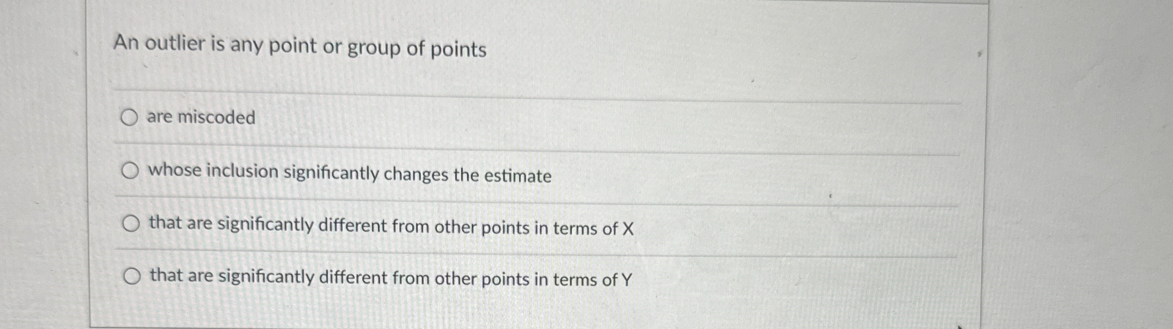 Solved An outlier is any point or group of pointsare | Chegg.com