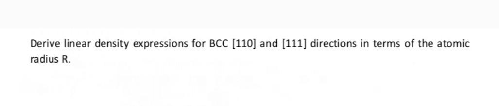 Solved Derive Linear Density Expressions For Bcc [110] And