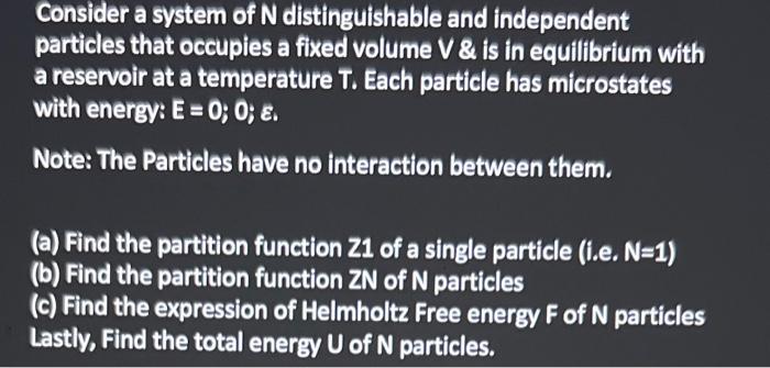 Solved Consider a system of N distinguishable and | Chegg.com