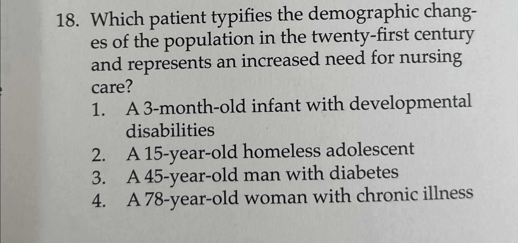 Solved Which patient typifies the demographic changes of the | Chegg.com