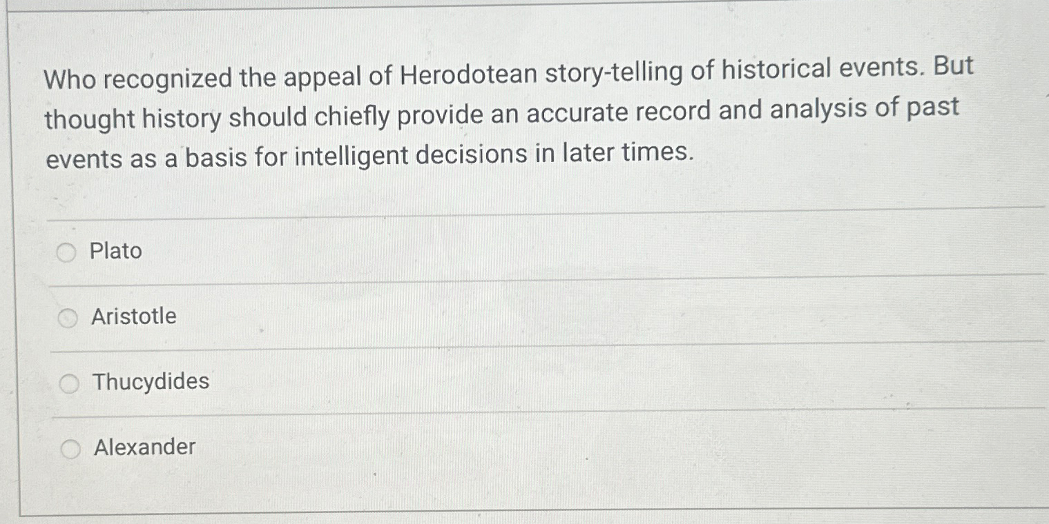 Solved Who recognized the appeal of Herodotean story-telling | Chegg.com