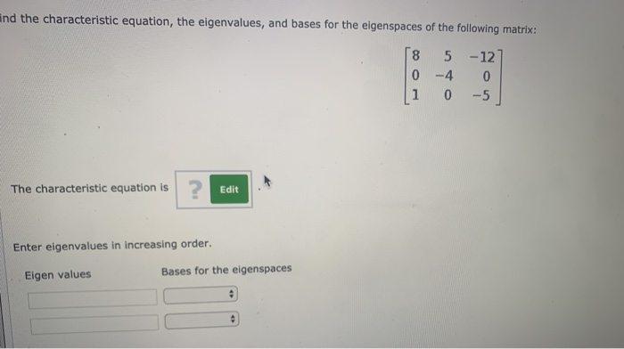 Solved ind the characteristic equation, the eigenvalues, and | Chegg.com