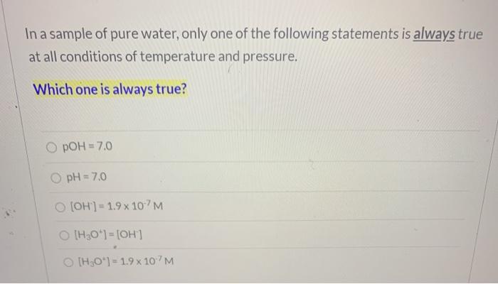 Solved In a sample of pure water, only one of the following | Chegg.com