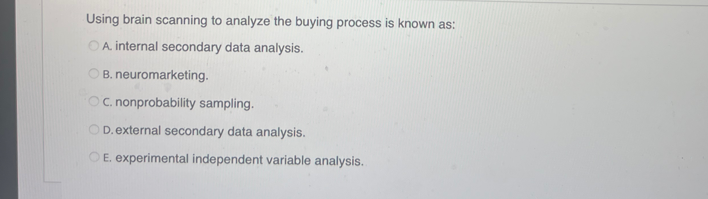 Solved Using brain scanning to analyze the buying process is | Chegg.com