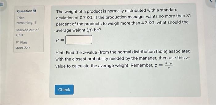 Solved Question 6 The weight of a product is normally | Chegg.com