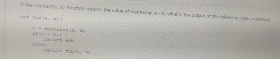 Solved If the subtract(a, ﻿b) ﻿function returns the value of | Chegg.com