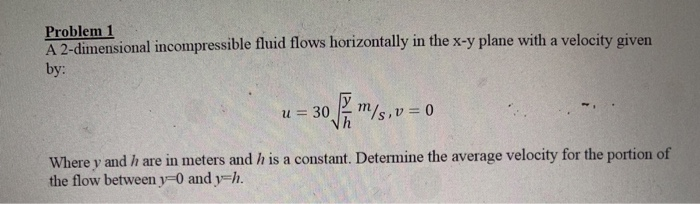 Solved Problem 1 A 2-dimensional incompressible fluid flows | Chegg.com