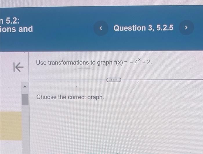 Solved Use transformations to graph f(x)=−4x+2 Choose the | Chegg.com Solved Use transformations to graph f(x)=−4x+2 Choose the | Chegg.com
