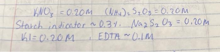 KNO3=0.20 m(NH4)2 S2O5=0.20 m Starch indicator | Chegg.com