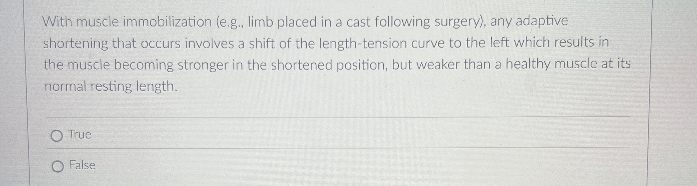 Solved With muscle immobilization (e.g., ﻿limb placed in a | Chegg.com