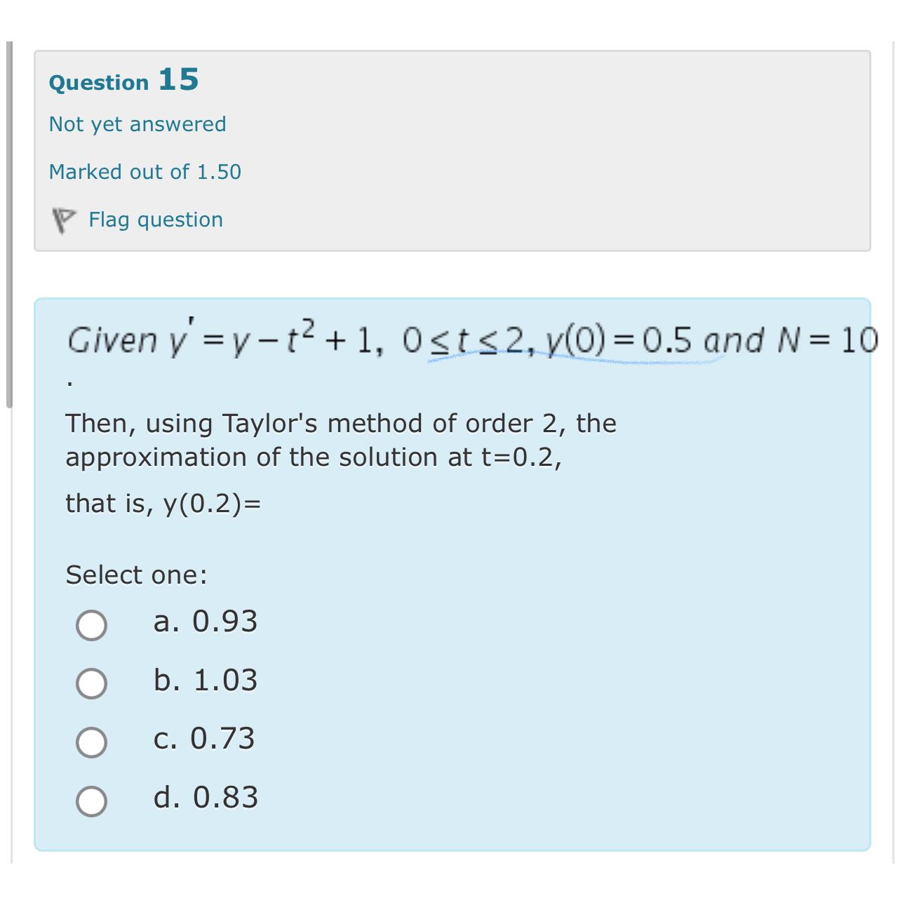 Solved Question 15Not yet answeredMarked out of 1.50Flag | Chegg.com