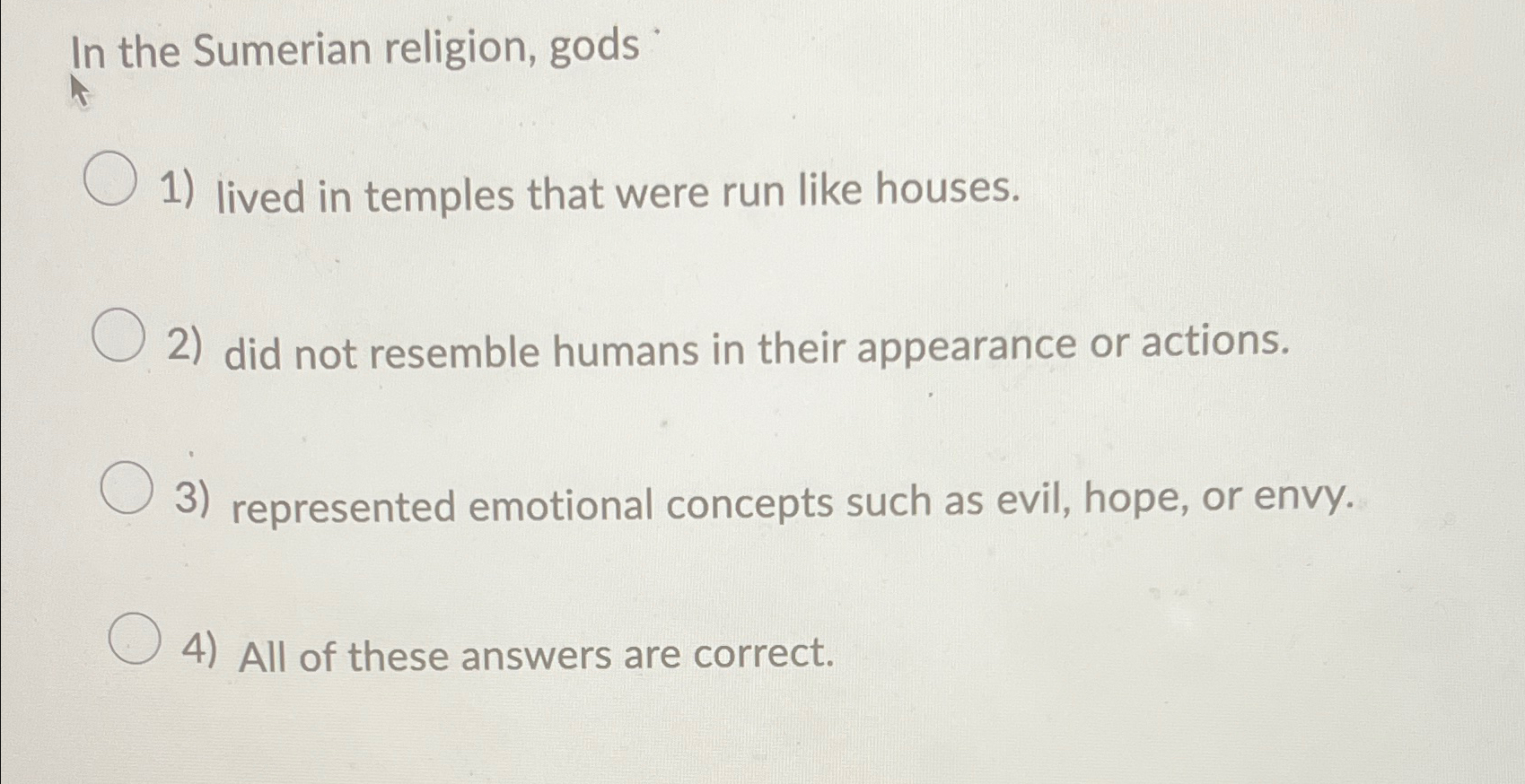 Solved In the Sumerian religion, godslived in temples that | Chegg.com