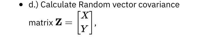 Solved d.) Calculate Random vector covariance matrix | Chegg.com