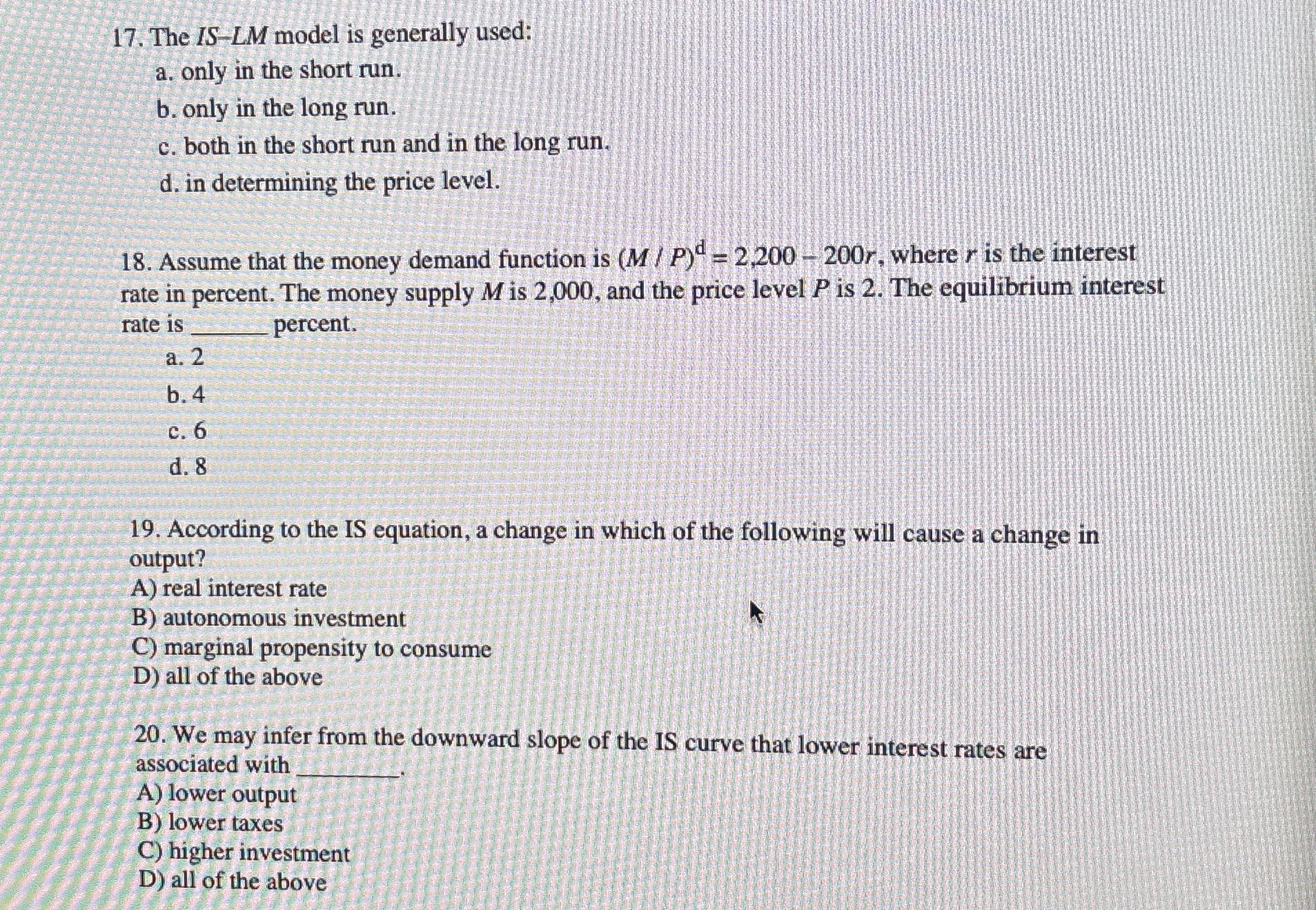 Solved The IS-LM ﻿model is generally used:a. ﻿only in the | Chegg.com