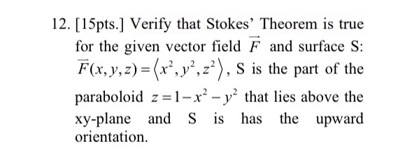 Verify that Stokes' Theorem is true for the given | Chegg.com