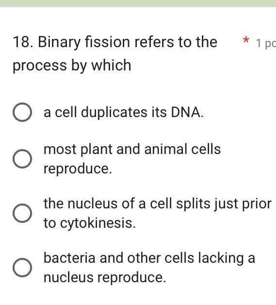 Solved 18. Binary fission refers to the 1 process by which a | Chegg.com