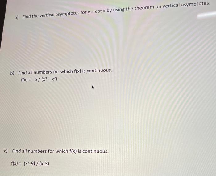 Solved a) Find the vertical asymptotes for y = cotx by using | Chegg.com