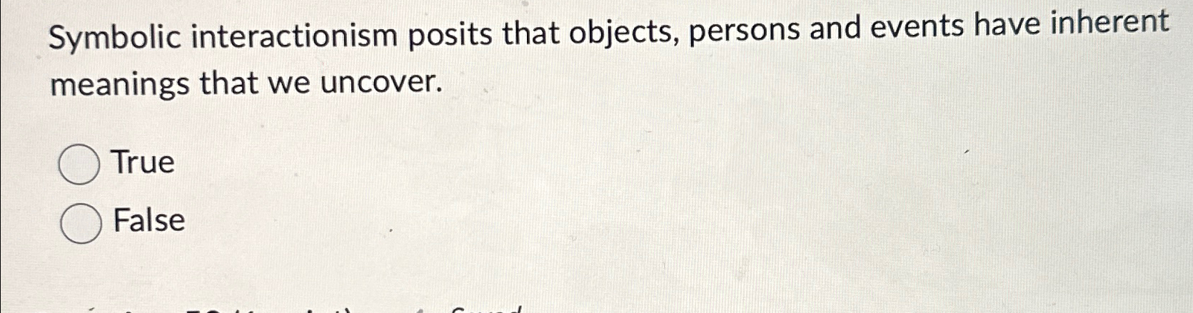 Solved Symbolic interactionism posits that objects, persons | Chegg.com