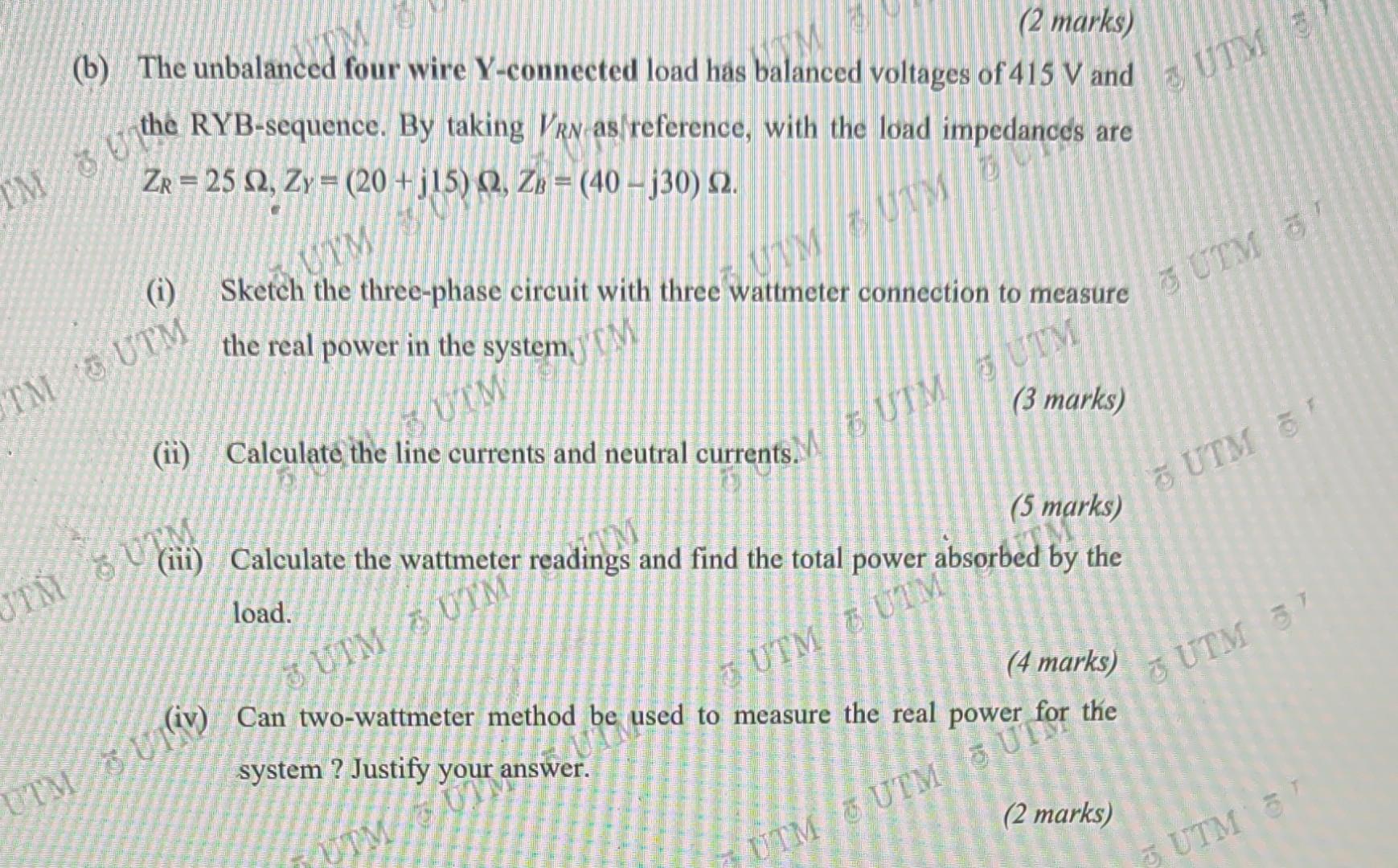 Solved (b) The unbalanced four wire Y-connected load has | Chegg.com