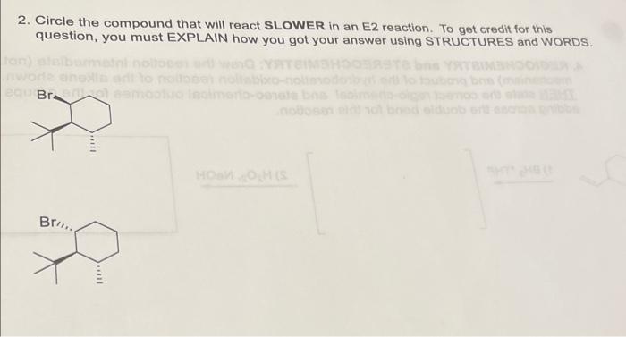 Solved 2. Circle the compound that will react SLOWER in an | Chegg.com