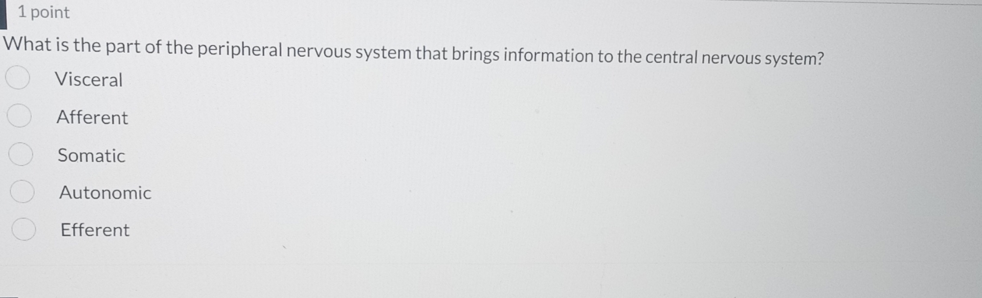 Solved 1 ﻿pointWhat is the part of the peripheral nervous | Chegg.com