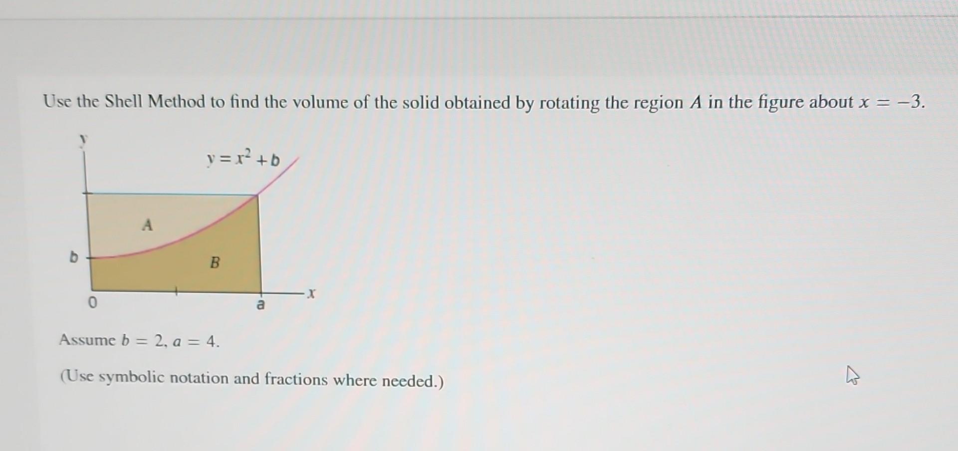 Solved Use the Shell Method to find the volume of the solid | Chegg.com