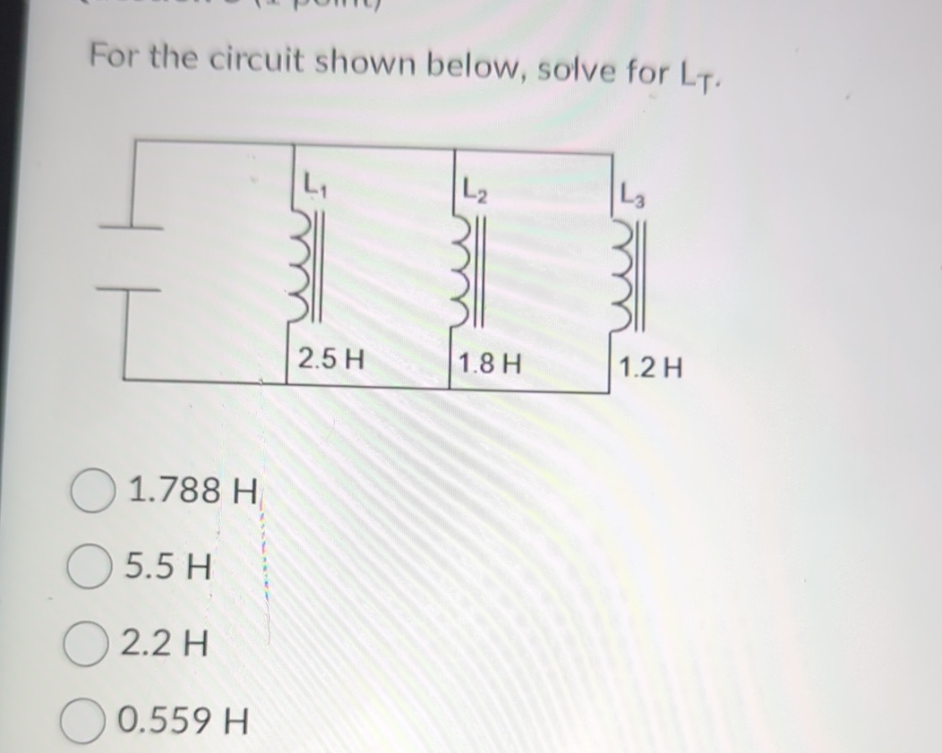Solved For the circuit shown below, solve for L.O1.788 ﻿HO | Chegg.com