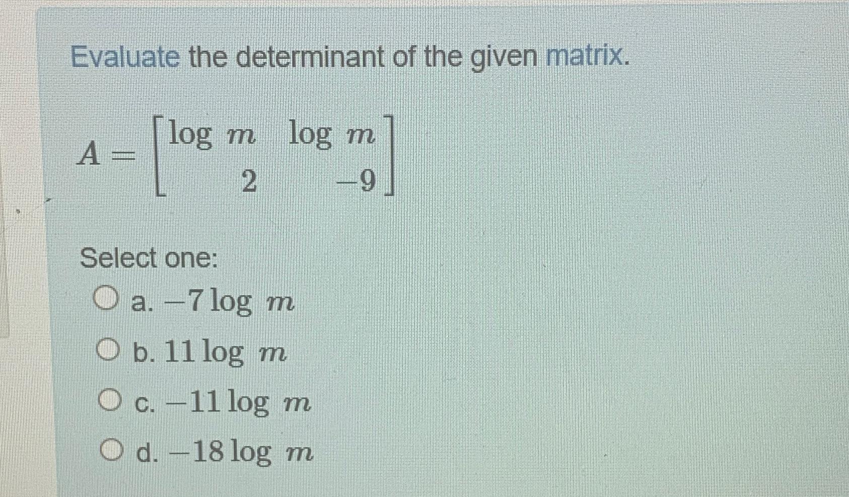Solved Evaluate the determinant of the given | Chegg.com