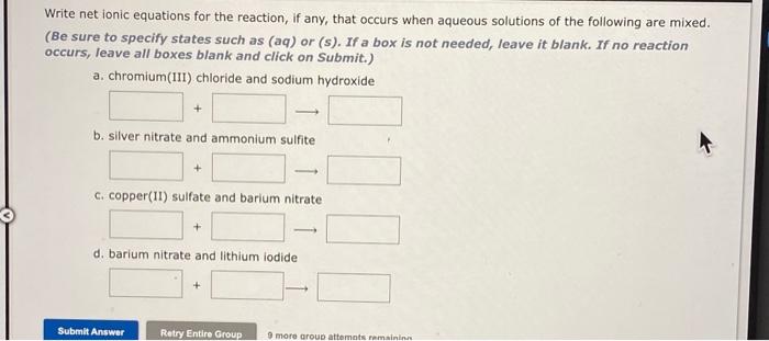 Solved Write net ionic equations for the reaction, if any, | Chegg.com