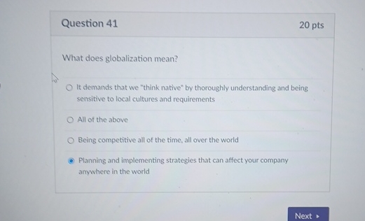 Solved Question 4120 ﻿ptsWhat does globalization mean?It | Chegg.com
