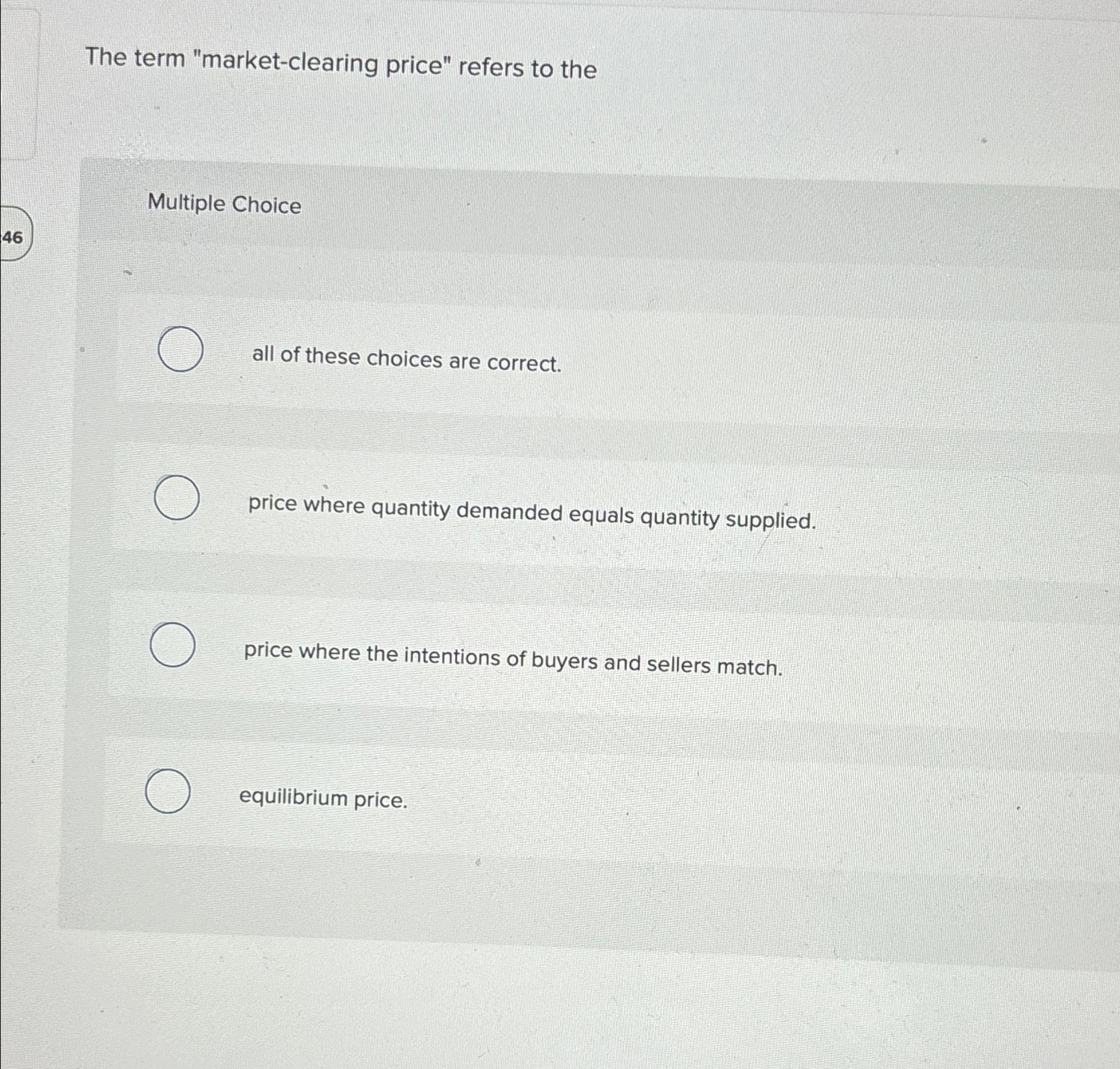Solved The term "market-clearing price" refers to | Chegg.com