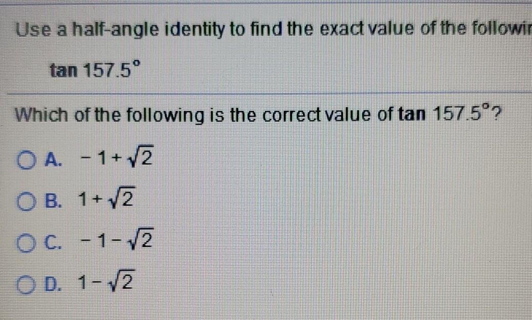Solved use a half angle identity to find the exact value of | Chegg.com