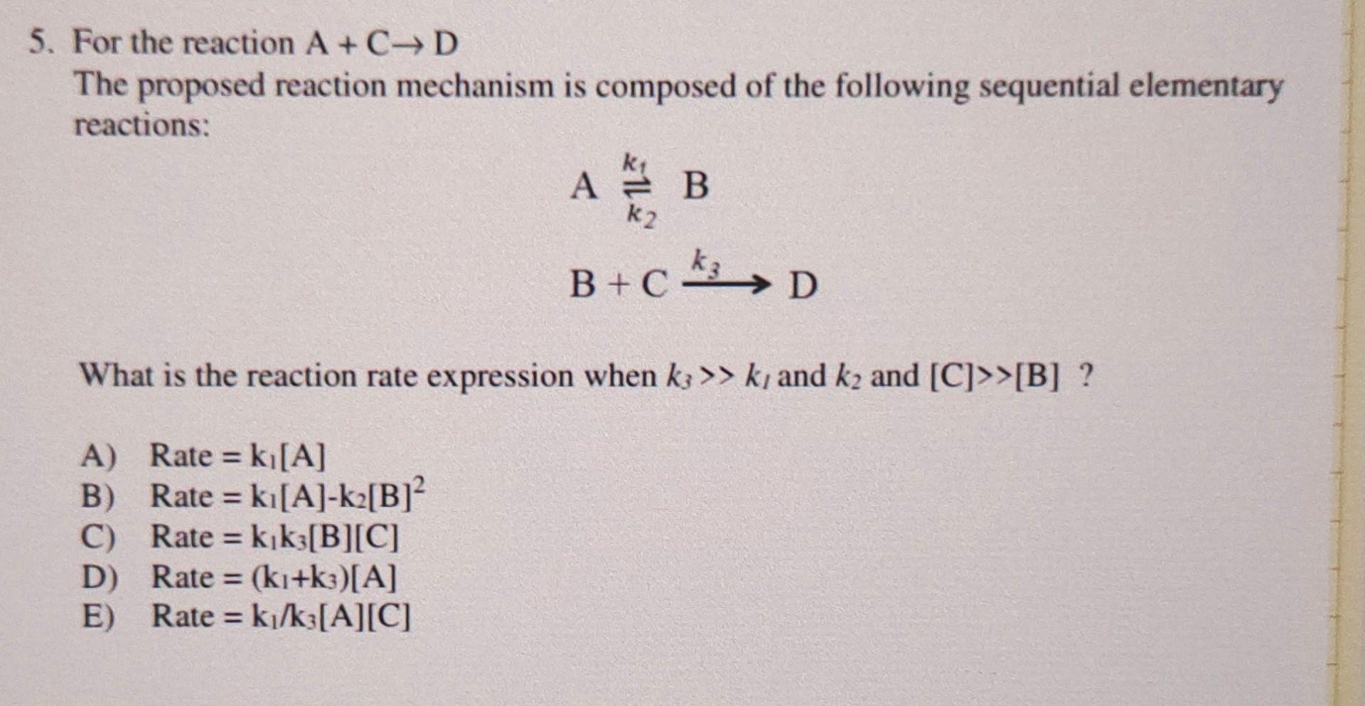 Solved For the reaction A+C→D The proposed reaction | Chegg.com