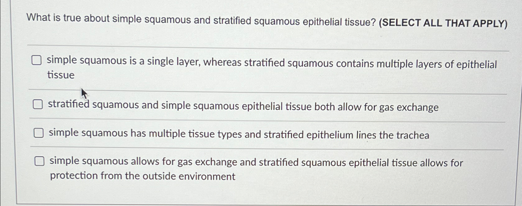 Solved What is true about simple squamous and stratified | Chegg.com