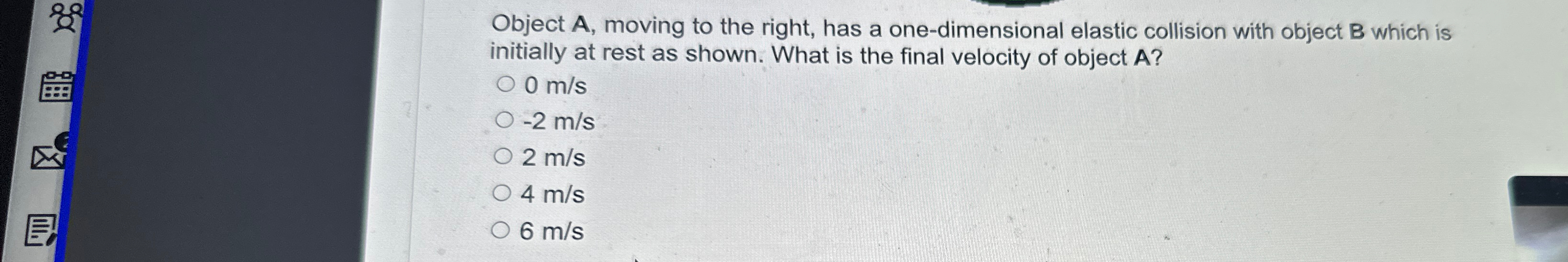 Object A, ﻿moving to the right, has a one-dimensional | Chegg.com