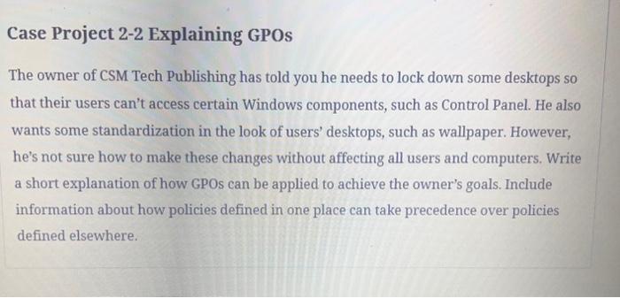 Solved Case Project 2-2 Explaining GPOs The owner of CSM | Chegg.com