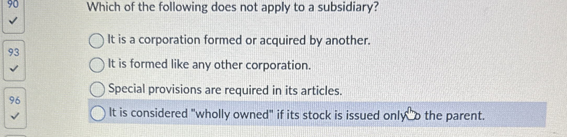 Solved 90, ﻿Which of the following does not apply to a | Chegg.com