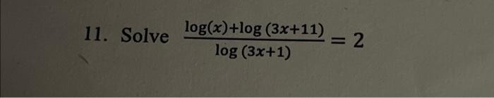 Solved log(3x+1)log(x)+log(3x+11)=2 | Chegg.com
